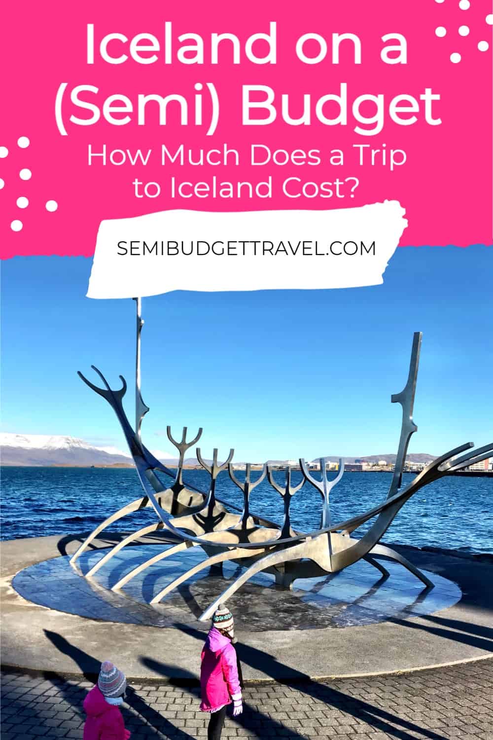Iceland on a (Semi) Budget: How Much Does a Trip to Iceland Cost?
