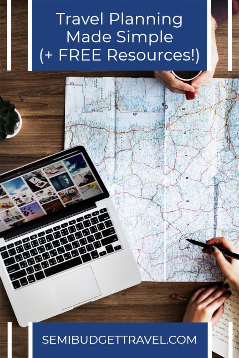 Travel Planning Made Simple (+ FREE Resources!) - Semi-Budget Travel®