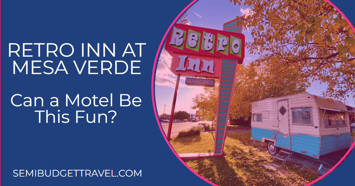 Retro Inn at Mesa Verde: Can a Motel Be This Fun?
